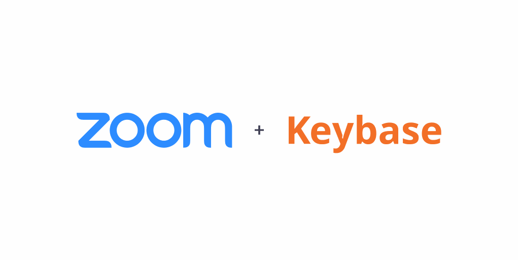 Zoom acquires Keybase and announces goal of developing the most broadly used enterprise end-to ...