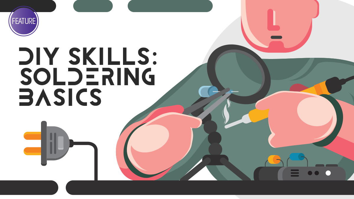 DIY Skills—soldering basics