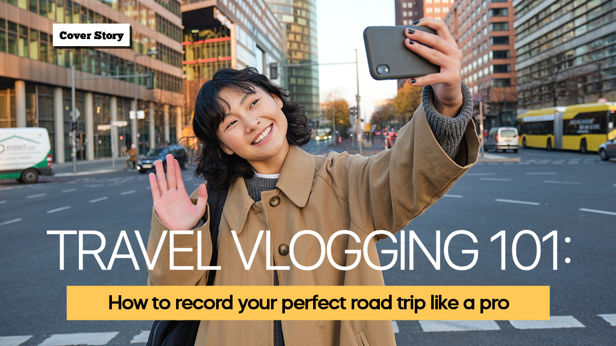 Travel Vlogging 101: How to record your perfect road trip like a pro
