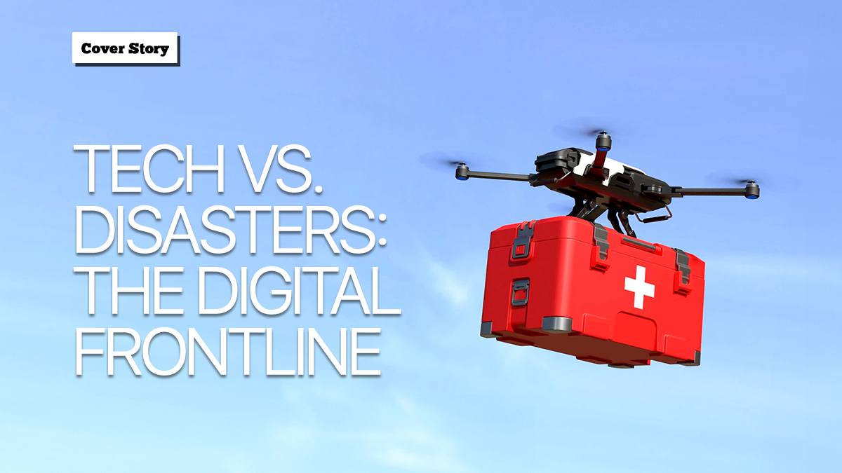 Tech vs. Disasters: The Digital Frontline